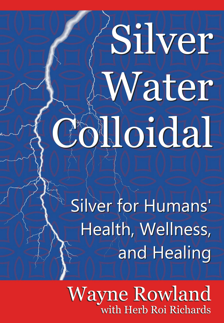 Silver Water Colloidal Silver for Humans Health Wellness and Healing ...
